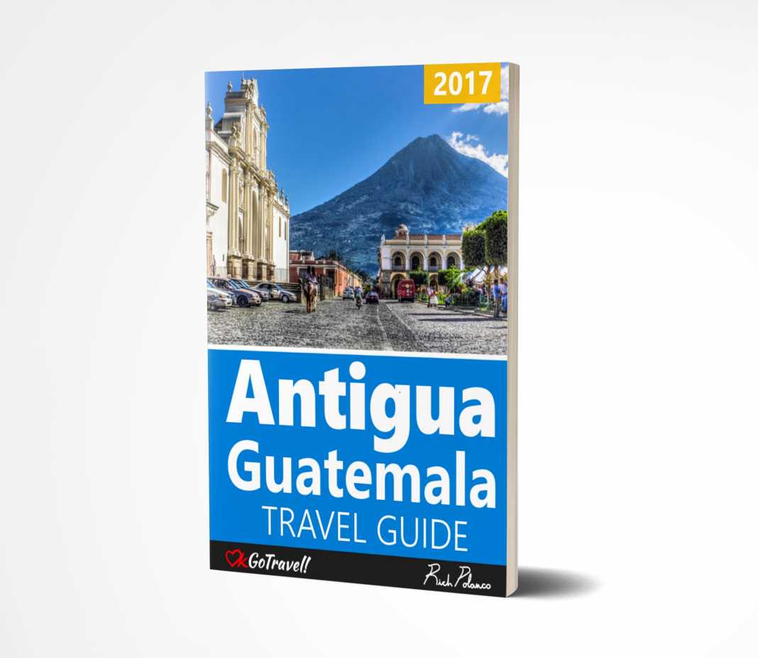 Antigua Guatemala Travel Guide